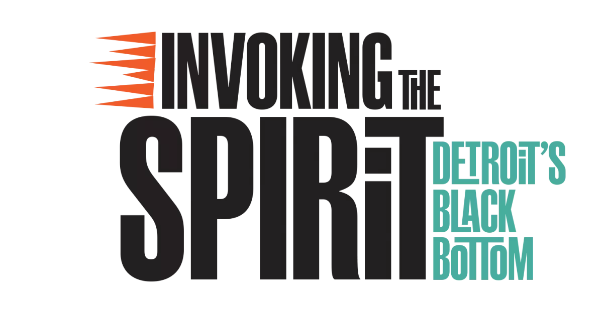 Invoking the Spirit: Detroit's Black Bottom | Detroit Historical Society